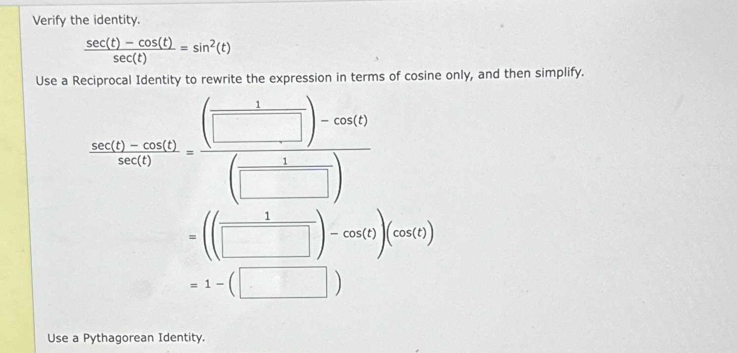 Solved Verify the identity.sec(t)-cos(t)sec(t)=sin2(t)Use a | Chegg.com
