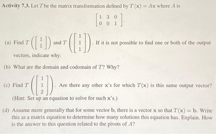 Solved Activity 7.3. Let T be the matrix transformation | Chegg.com