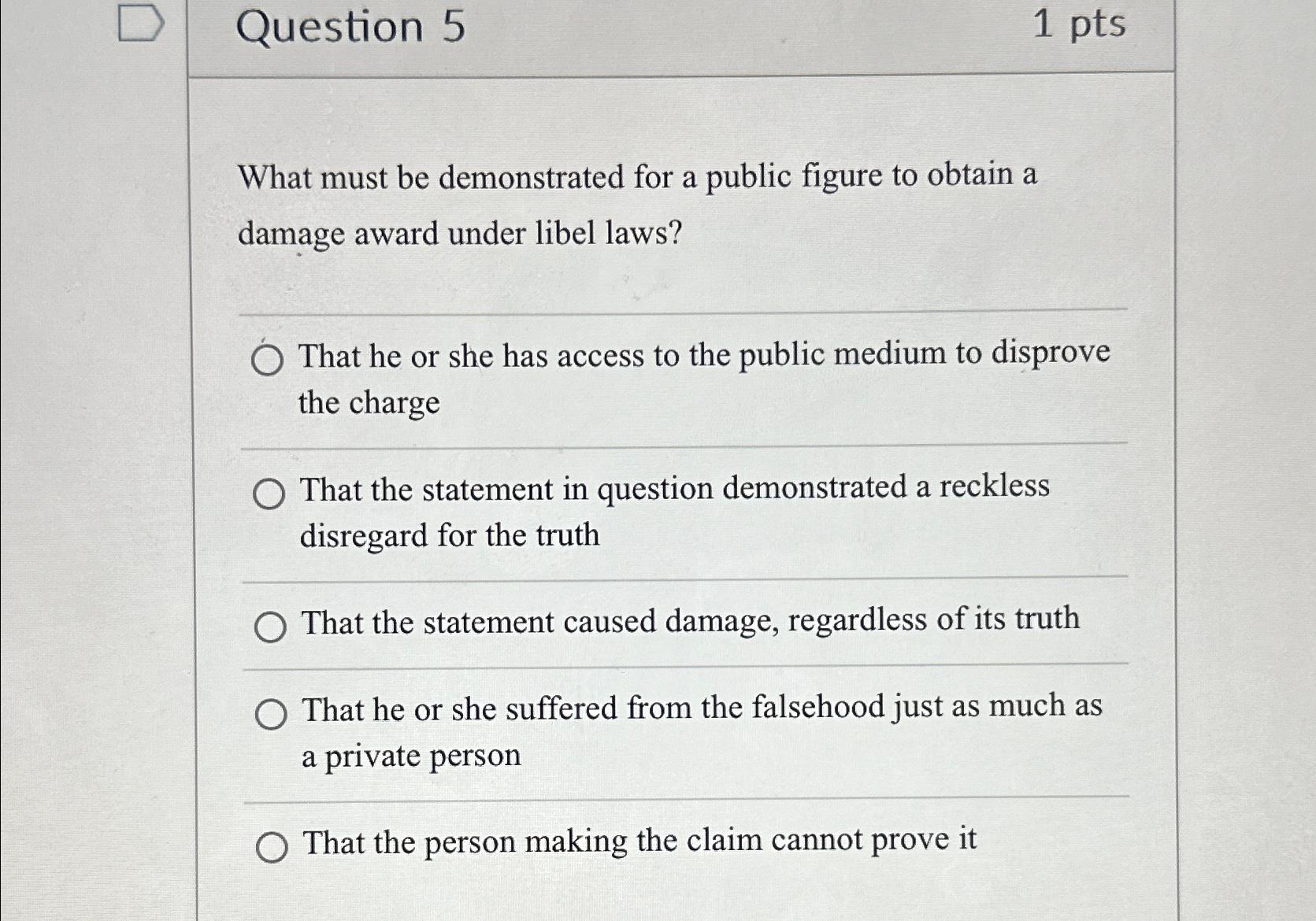 Solved Question 51ptsWhat must be demonstrated for a public | Chegg.com