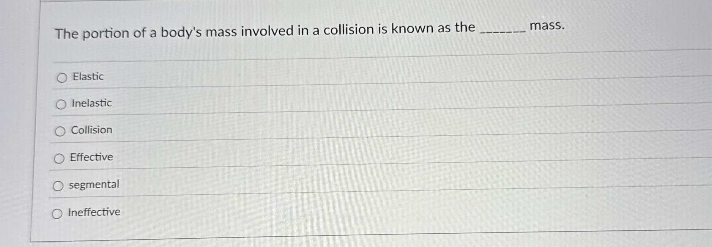 Solved The portion of a body's mass involved in a collision | Chegg.com