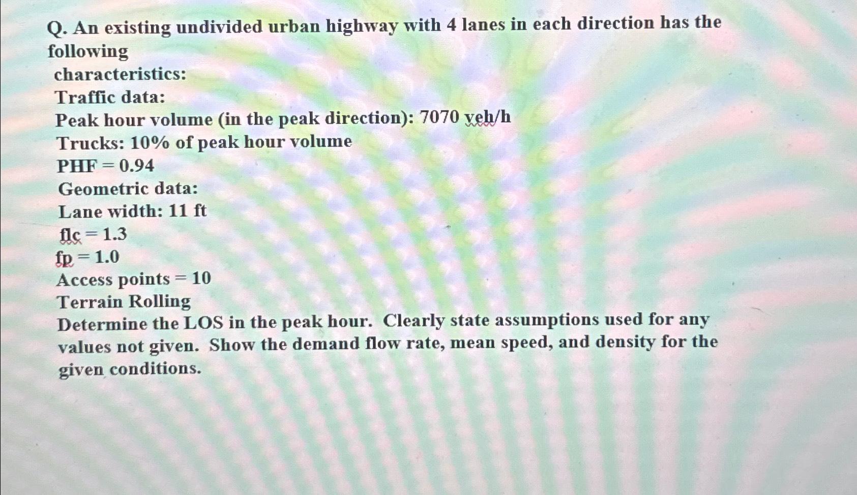 Solved Q. ﻿An existing undivided urban highway with 4 ﻿lanes | Chegg.com