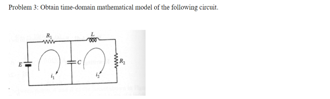 Solved Problem 3: Obtain time-domain mathematical model of | Chegg.com