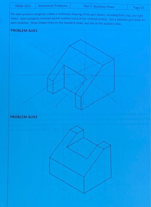 Solved ENGR 1012 Homework Problems Part 3 Auxiliary Views | Chegg.com