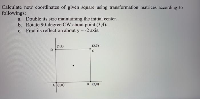 Calculate new coordinates of given square using | Chegg.com
