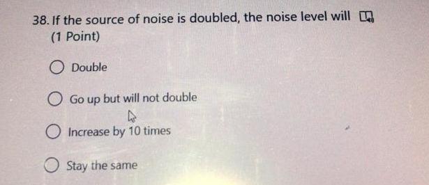 Solved If the source of noise is doubled, the noise level | Chegg.com