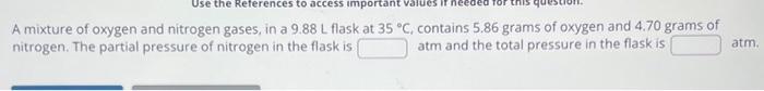 Solved A mixture of oxygen and nitrogen gases, in a 9.88 L | Chegg.com