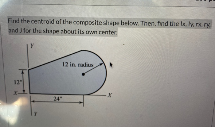 Solved Find the centroid of the composite shape below. Then, | Chegg.com