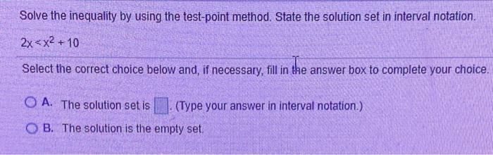 Solved Solve the inequality by using the test-point method. | Chegg.com