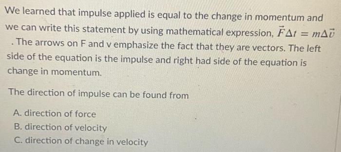 Solved We learned that impulse applied is equal to the | Chegg.com