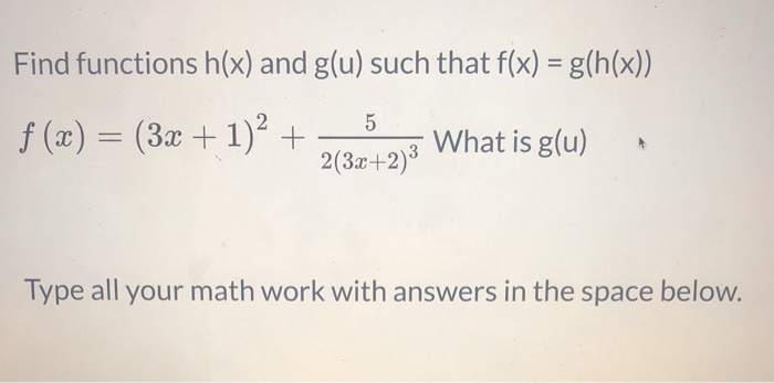 Solved Find functions h(x) and g(u) such that f(x) = g(h(x)) | Chegg.com