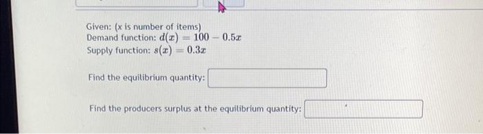 Solved Given: ( x is number of items) Demand function: | Chegg.com