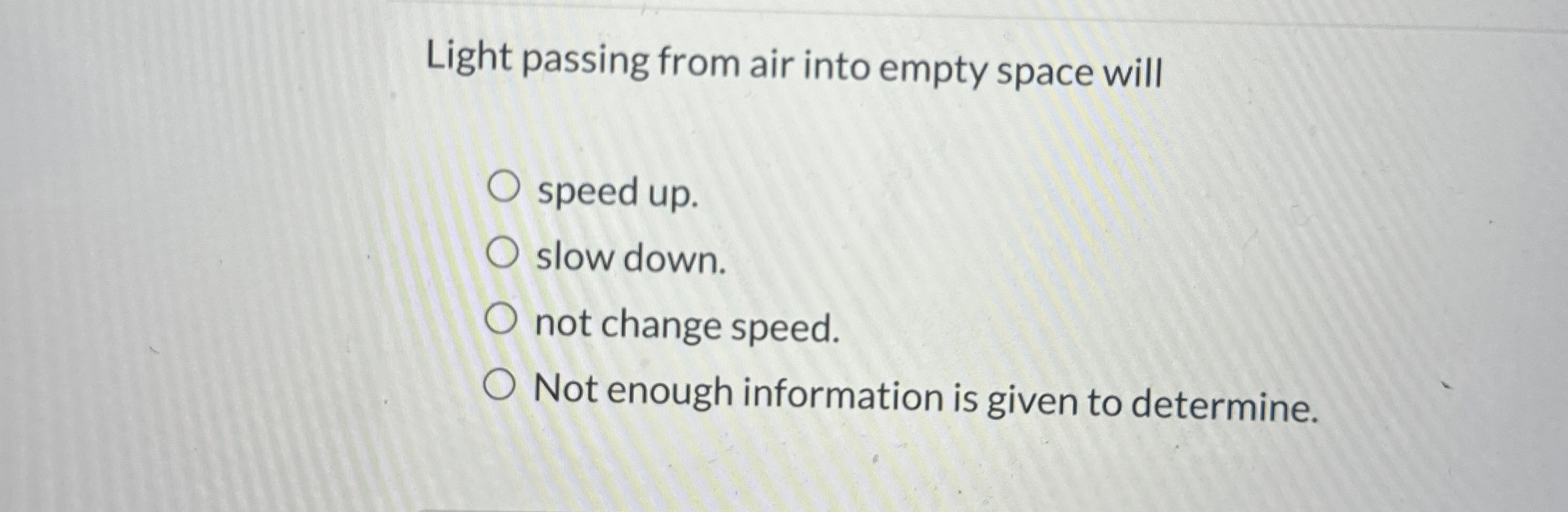 Solved Light passing from air into empty space willspeed | Chegg.com