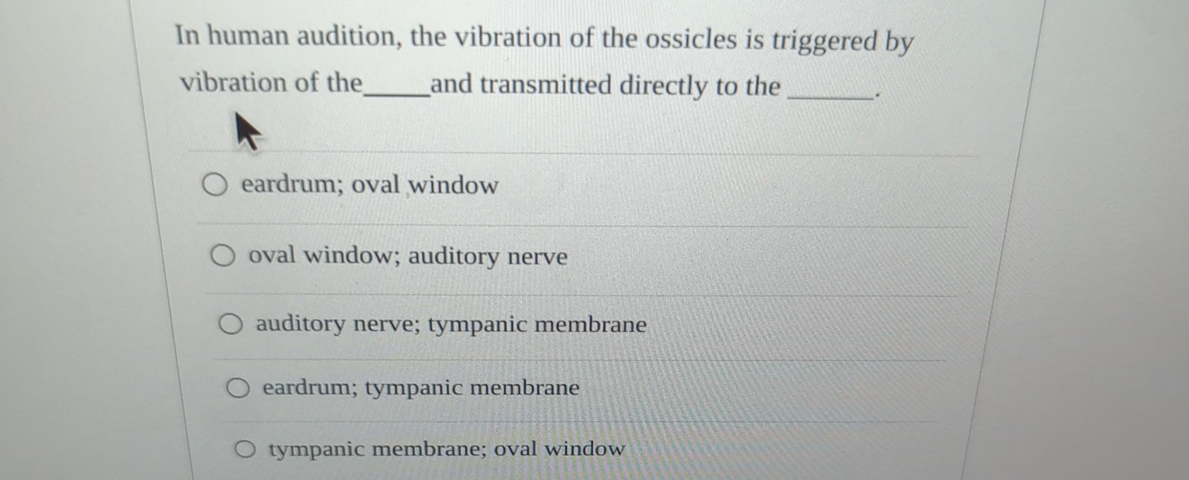 Solved In human audition, the vibration of the ossicles is | Chegg.com
