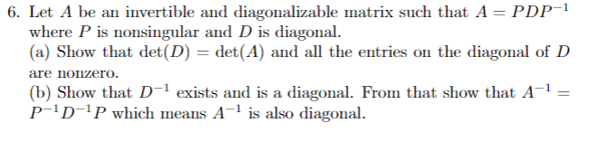 Solved Let A ﻿be an invertible and diagonalizable matrix | Chegg.com