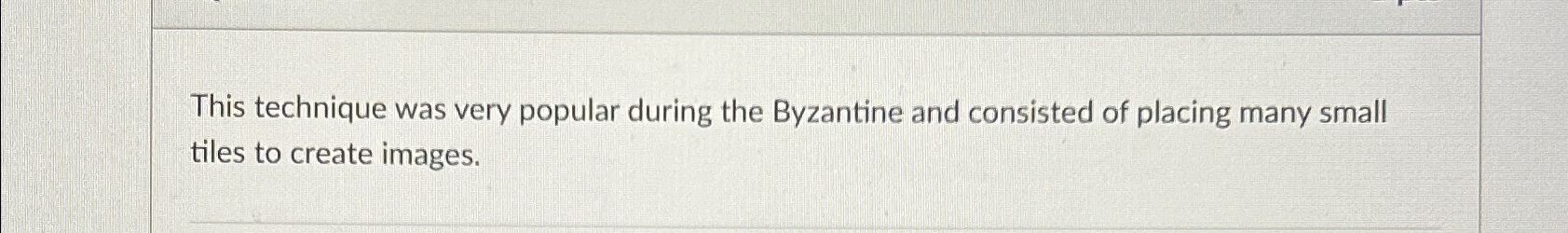 Solved This technique was very popular during the Byzantine | Chegg.com