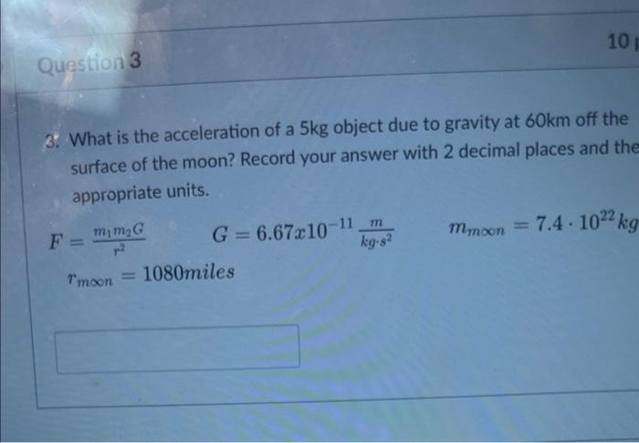 Solved 3 What Is The Acceleration Of A 5 Kg Object Due To
