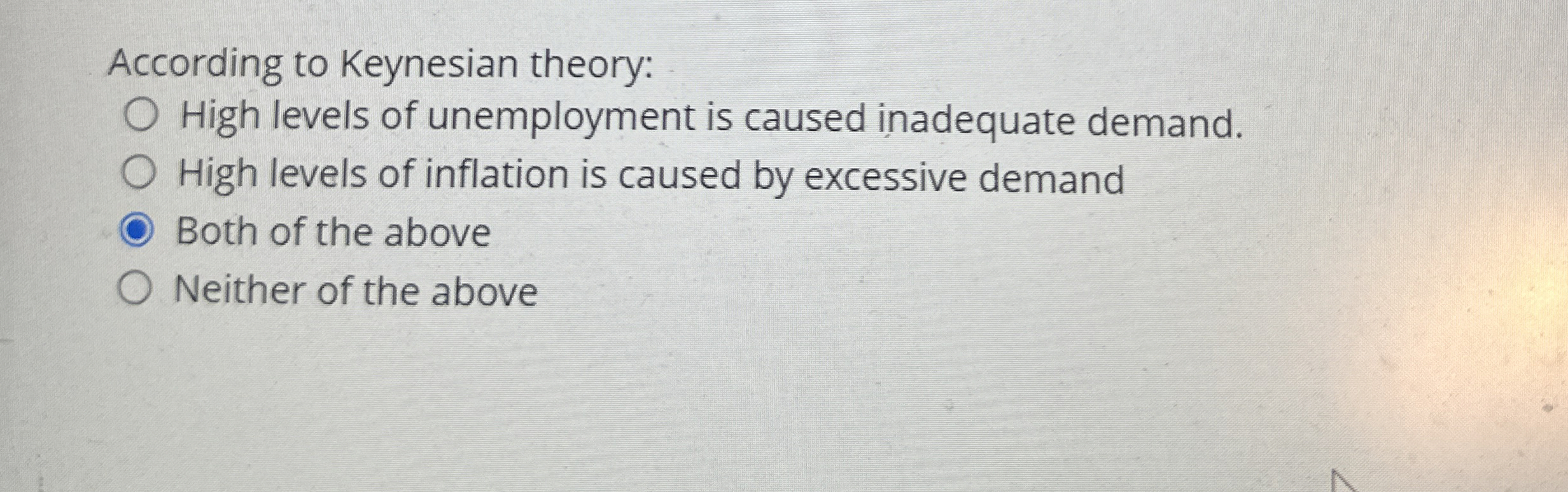 Solved According to Keynesian theory:High levels of | Chegg.com