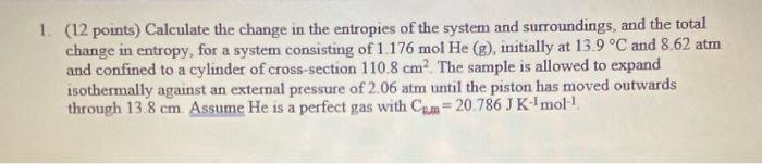Solved 1. (12 points) Calculate the change in the entropies | Chegg.com