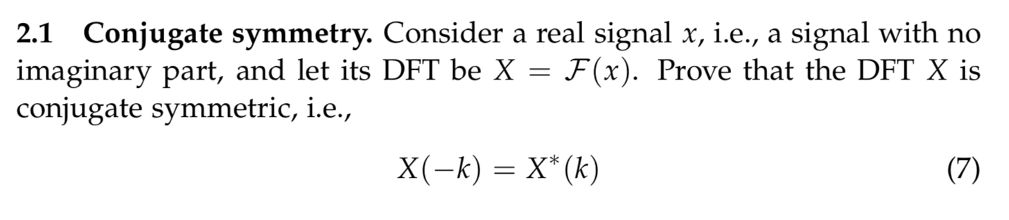Solved 2.1 ﻿Conjugate symmetry. Consider a real signal x, | Chegg.com
