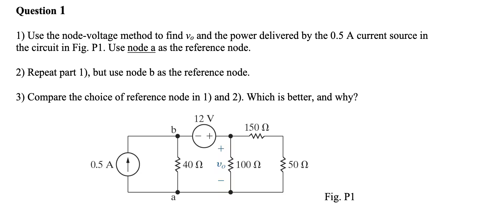 Solved Question 1 1) ﻿Use the node-voltage method to find \( | Chegg.com