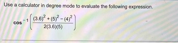 Solved Use a calculator in degree mode to evaluate the | Chegg.com