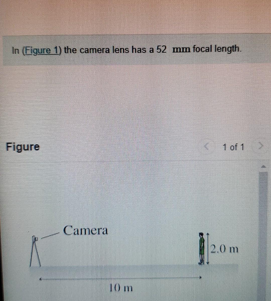 Solved In (Figure 1) the camera lens has a 52 mm focal | Chegg.com