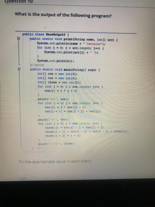 Solved Question 10 What is the output of the following | Chegg.com