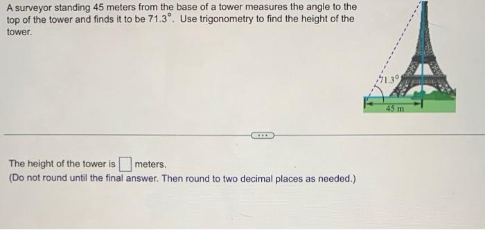Solved A surveyor standing 45 meters from the base of a | Chegg.com