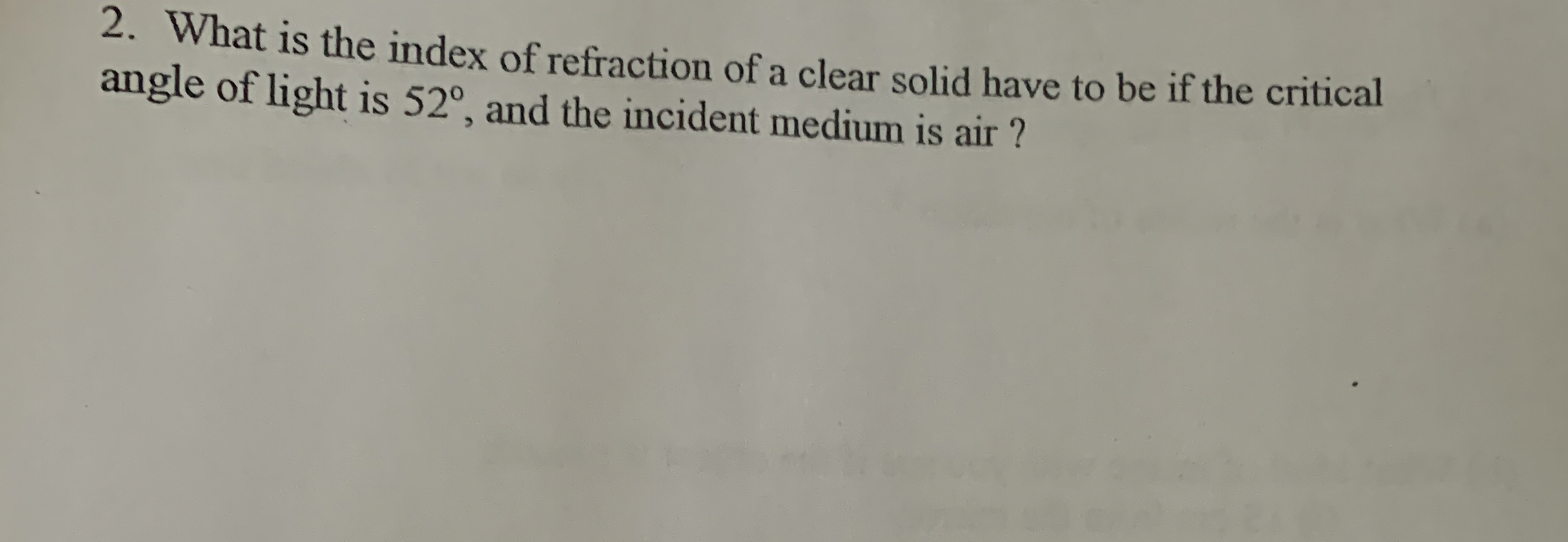 Solved What is the index of refraction of a clear solid have | Chegg.com