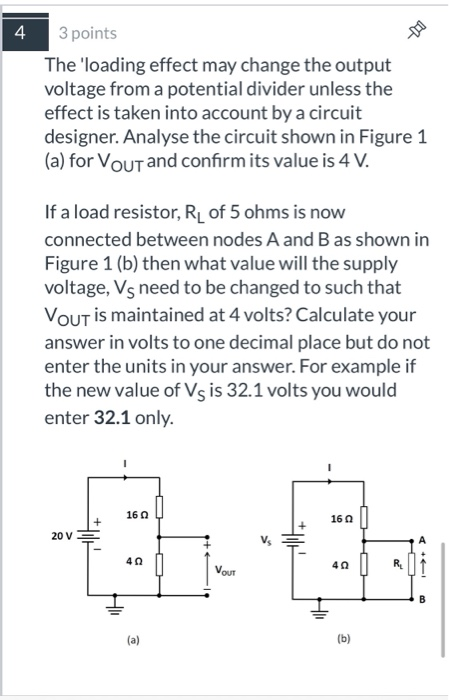 Solved 4 3 points The 'loading effect may change the output | Chegg.com