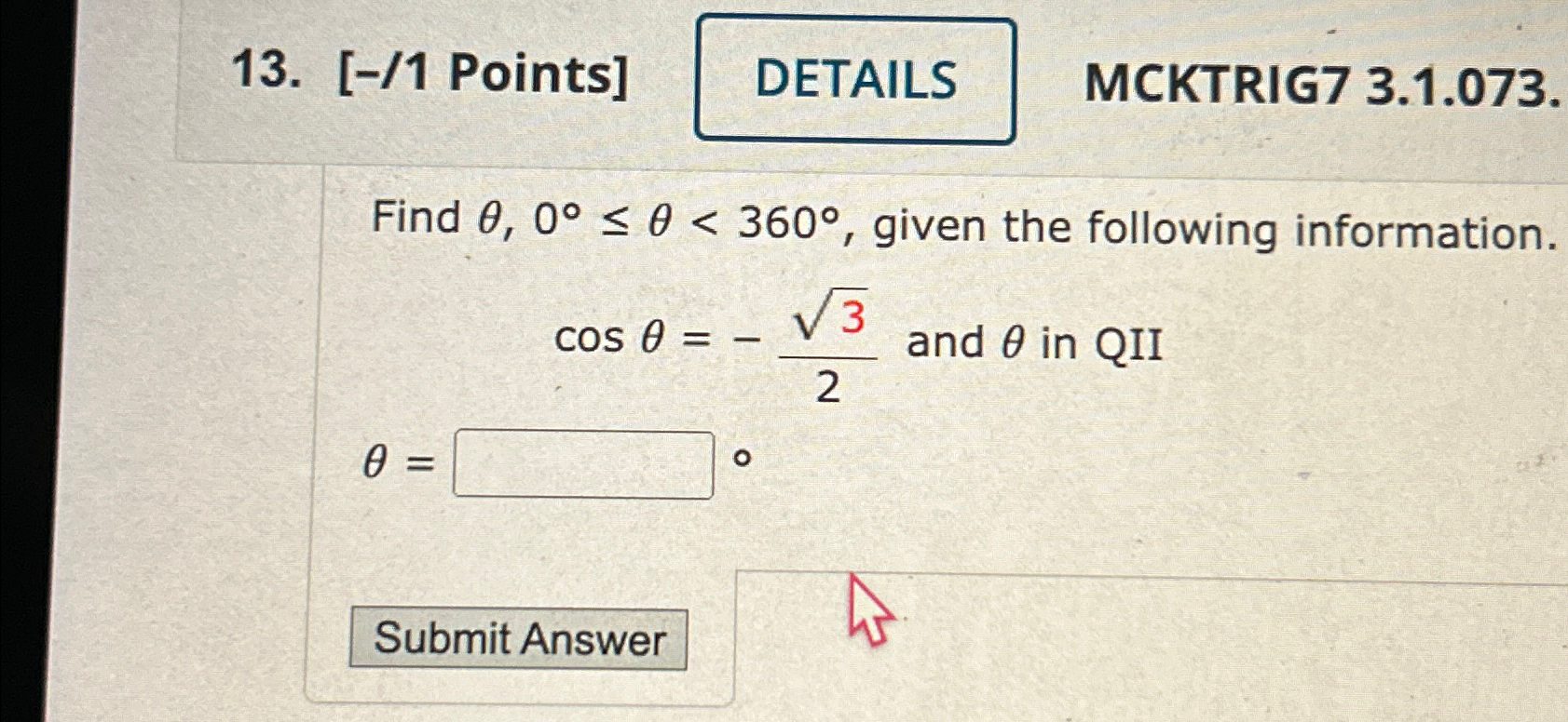 Solved [-/1 ﻿Points]MCKTRIG7 3.1.073.Find θ,0°≤θ