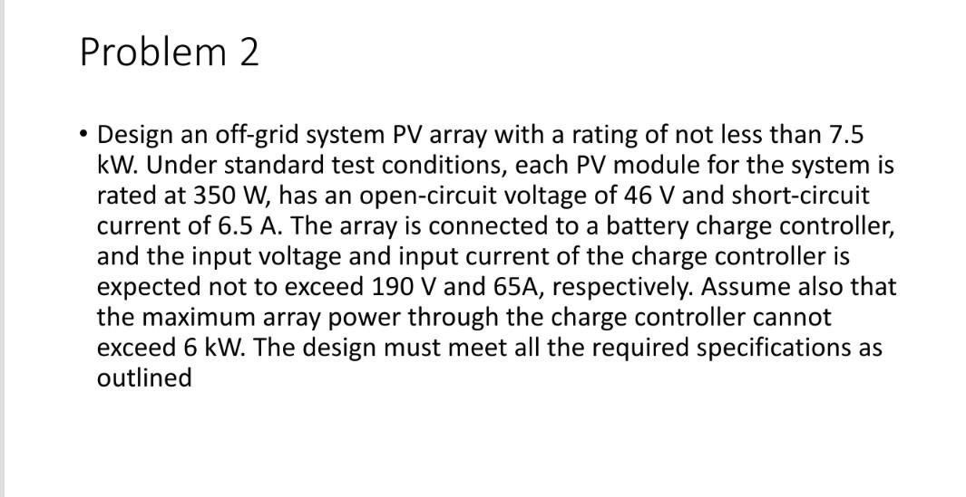 Solved - Design an off-grid system PV array with a rating of | Chegg.com