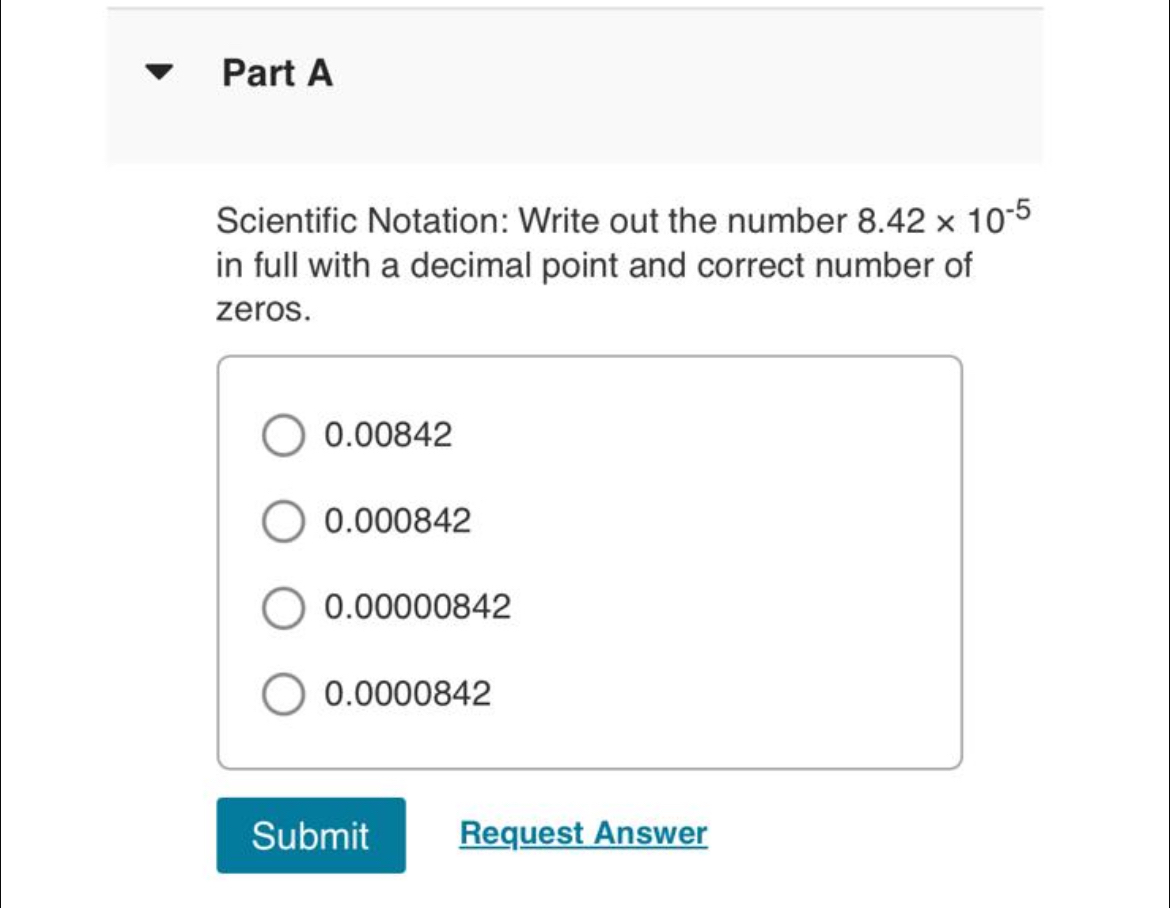 Solved Scientific Notation: Write out the number 8.42×10-5in | Chegg.com