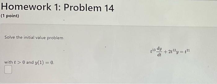 Solved Homework 1: Problem 14 (1 point) Solve the initial | Chegg.com