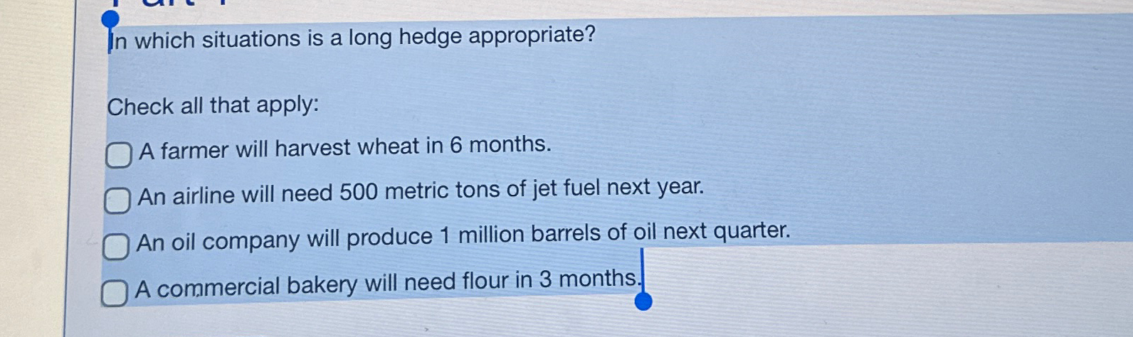 Solved In which situations is a long hedge appropriate?Check | Chegg.com