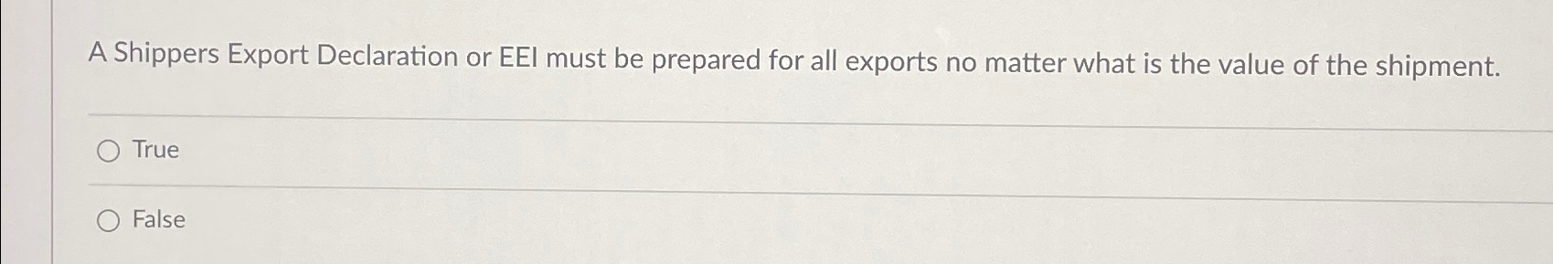 Solved A Shippers Export Declaration or EEl must be prepared | Chegg.com