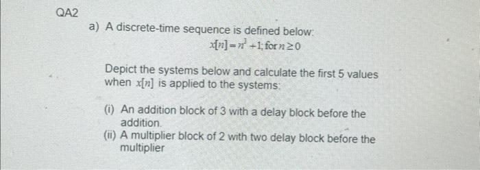 Solved A discrete-time sequence is defined below: x[n]=n3+1, | Chegg.com