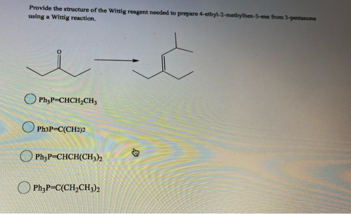 Solved Provide the structure of the Wittig reagent needed to | Chegg.com