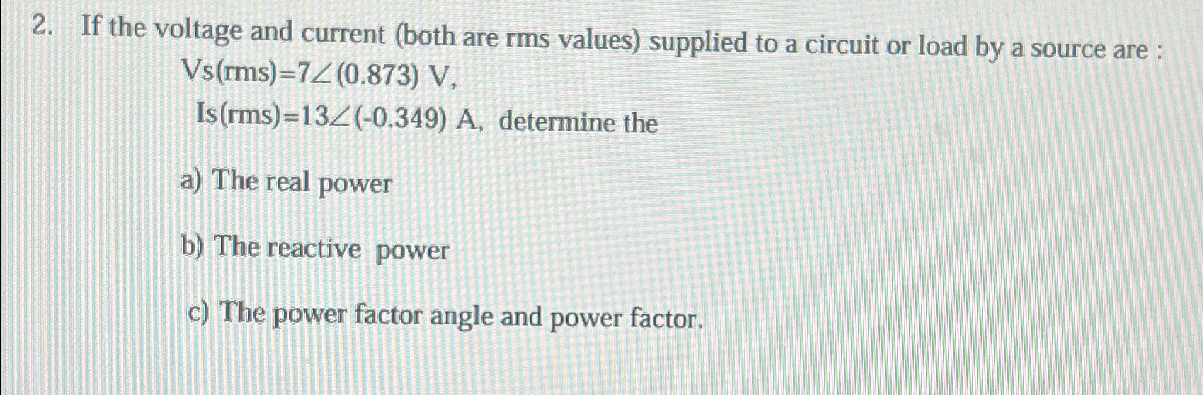 Solved If the voltage and current (both are rms values) | Chegg.com
