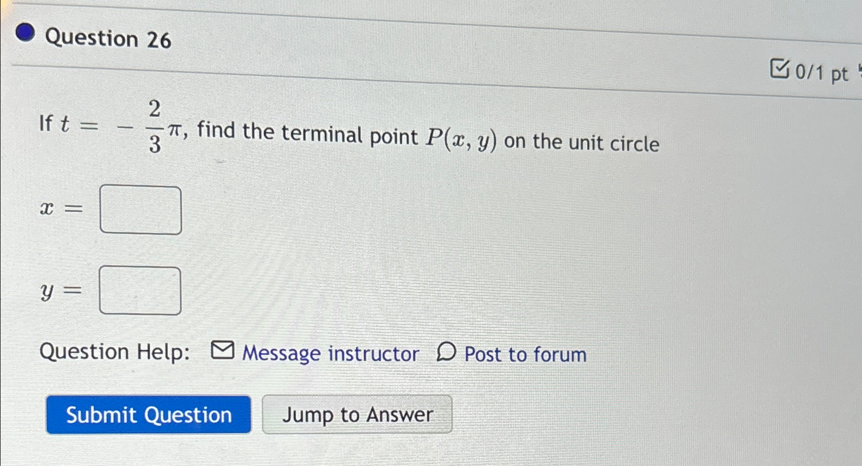 Solved Question 26If t=-23π, ﻿find the terminal point P(x,y) | Chegg.com
