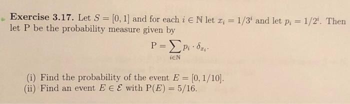 Solved Exercise 3.17. Let S=[0,1] and for each i∈N let | Chegg.com