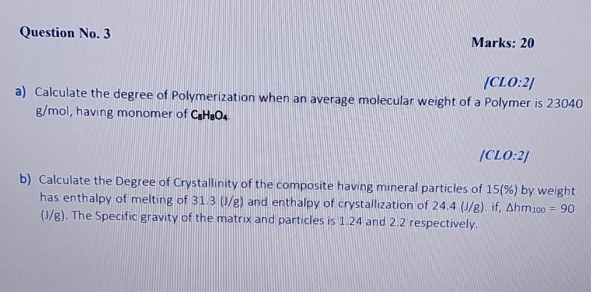 Solved Question No.3 Marks: 20 [CL0:27 a) Calculate the | Chegg.com