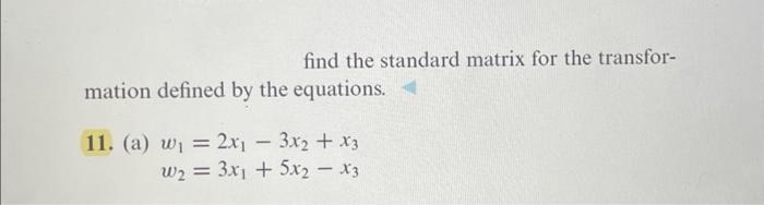 Solved find the standard matrix for the transformation | Chegg.com