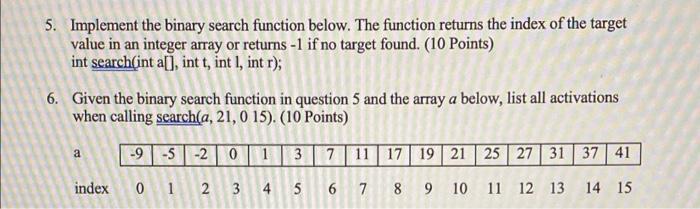 Solved 5. Implement the binary search function below. The | Chegg.com