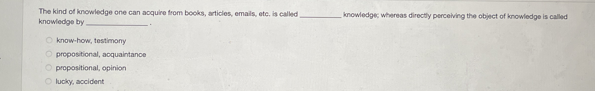 Solved The kind of knowledge one can acquire from books, | Chegg.com