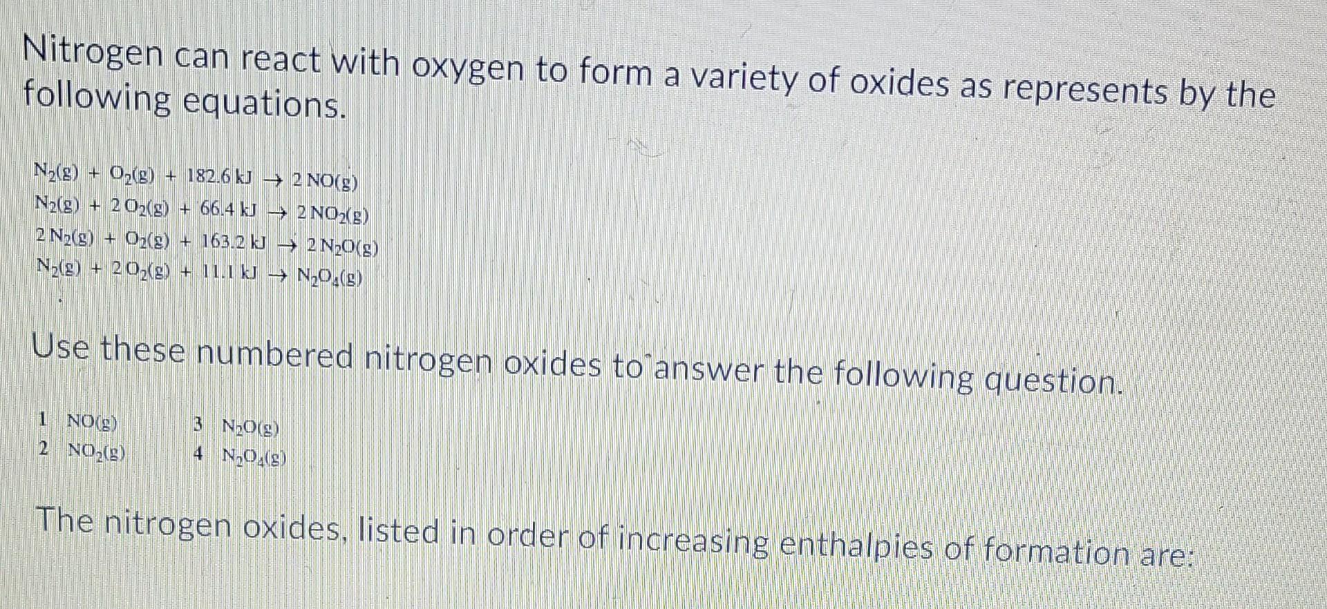 Solved Nitrogen can react with oxygen to form a variety of | Chegg.com