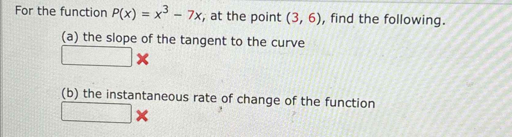 Solved For the function P(x)=x3-7x, ﻿at the point (3,6), | Chegg.com