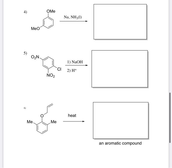 Solved 4) Оме Na, NH3(1) Мео 5) ON 1) NaOH Cl2) H+ NO2 heat | Chegg.com