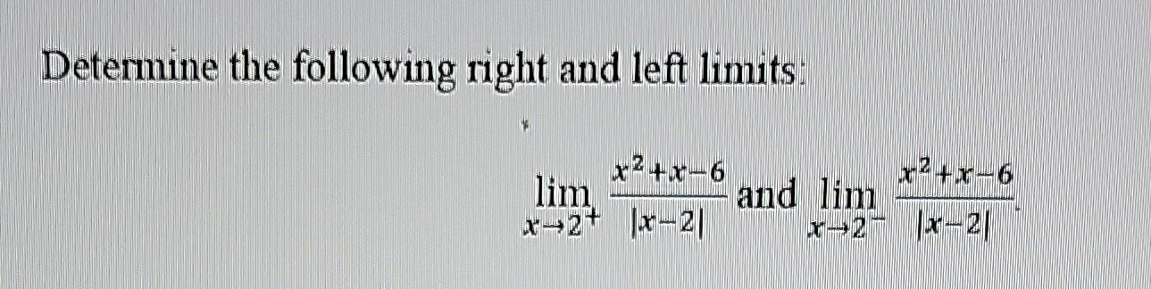 Solved Determine the following right and left limits | Chegg.com
