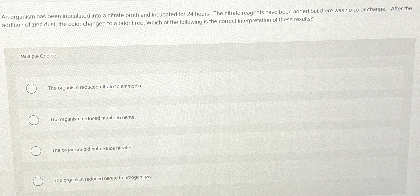 Solved An organism has been inoculated into a nitrate broth | Chegg.com
